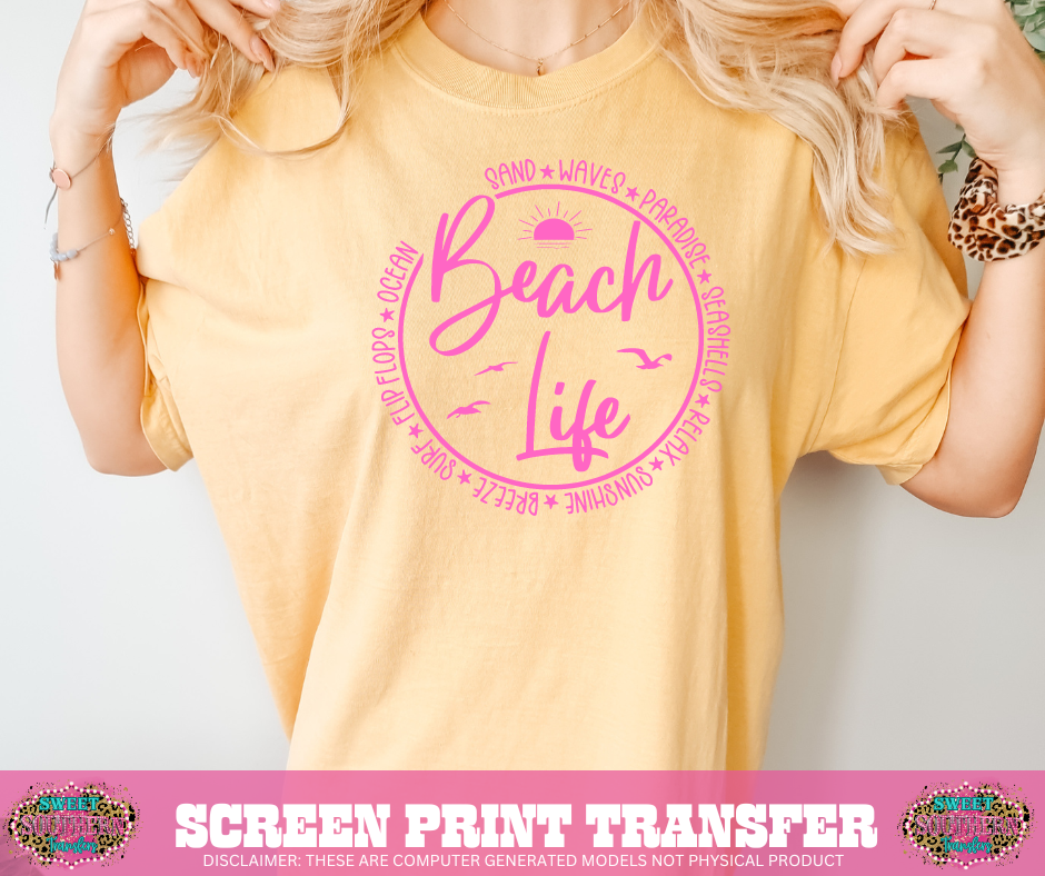 SINGLE COLOR SCREEN PRINT - BEACH LIFE – Sweet Southern Transfers LLC