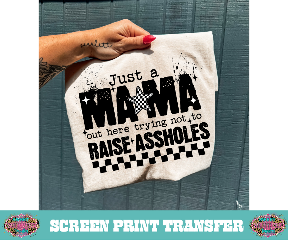SINGLE COLOR SCREEN PRINT - JUST A MAMA – Sweet Southern Transfers LLC