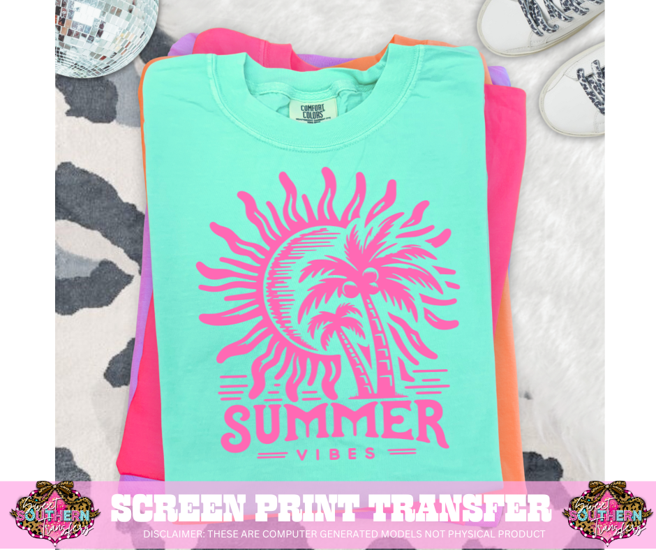SINGLE COLOR SCREEN PRINT TRANSFER - SUMMER VIBES – Sweet Southern ...